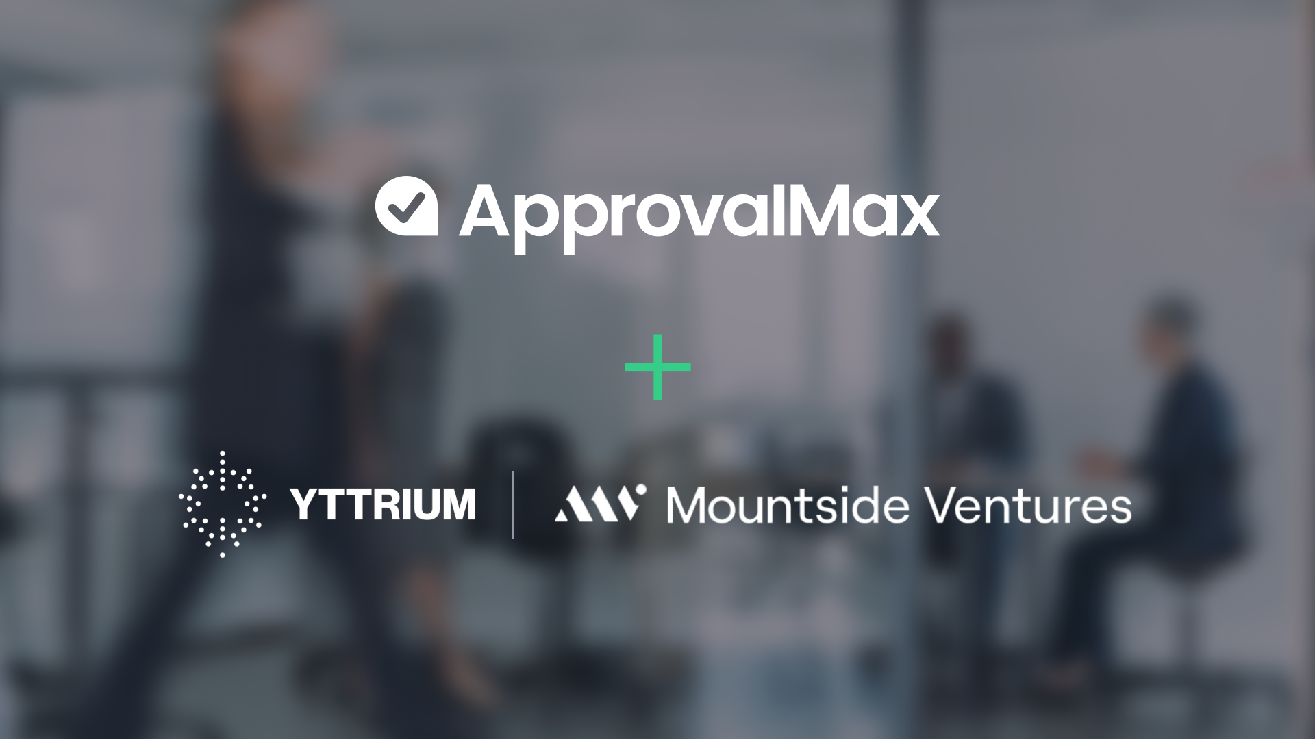 ApprovalMax raises £10M growth investment